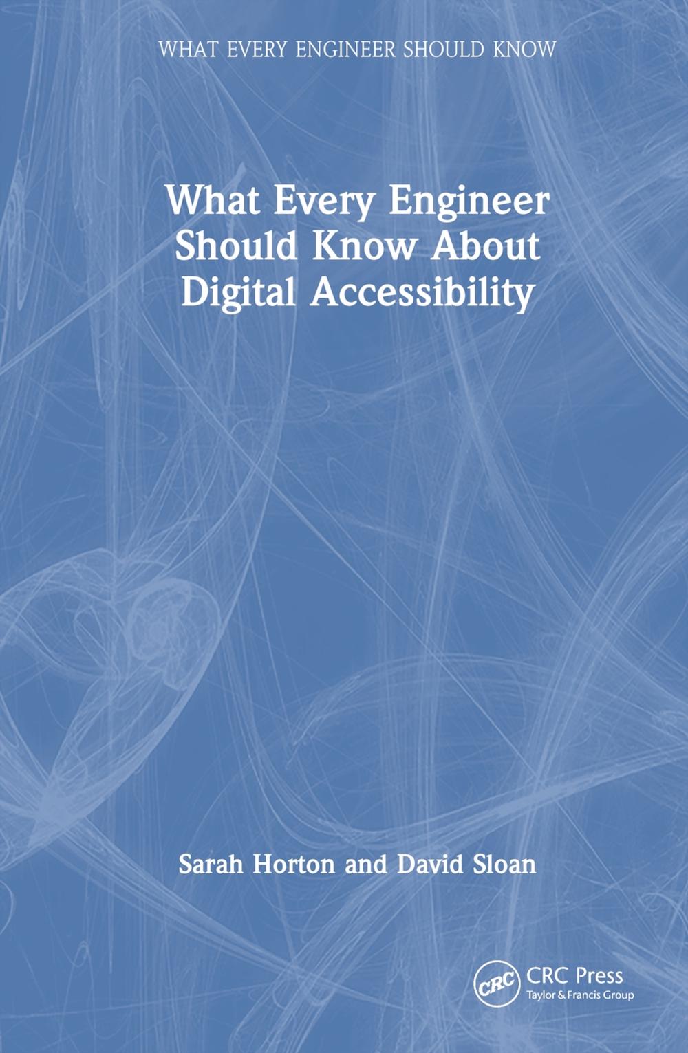 What Every Engineer Should Know About Digital Accessibility by Sarah Horton, Hardcover ...