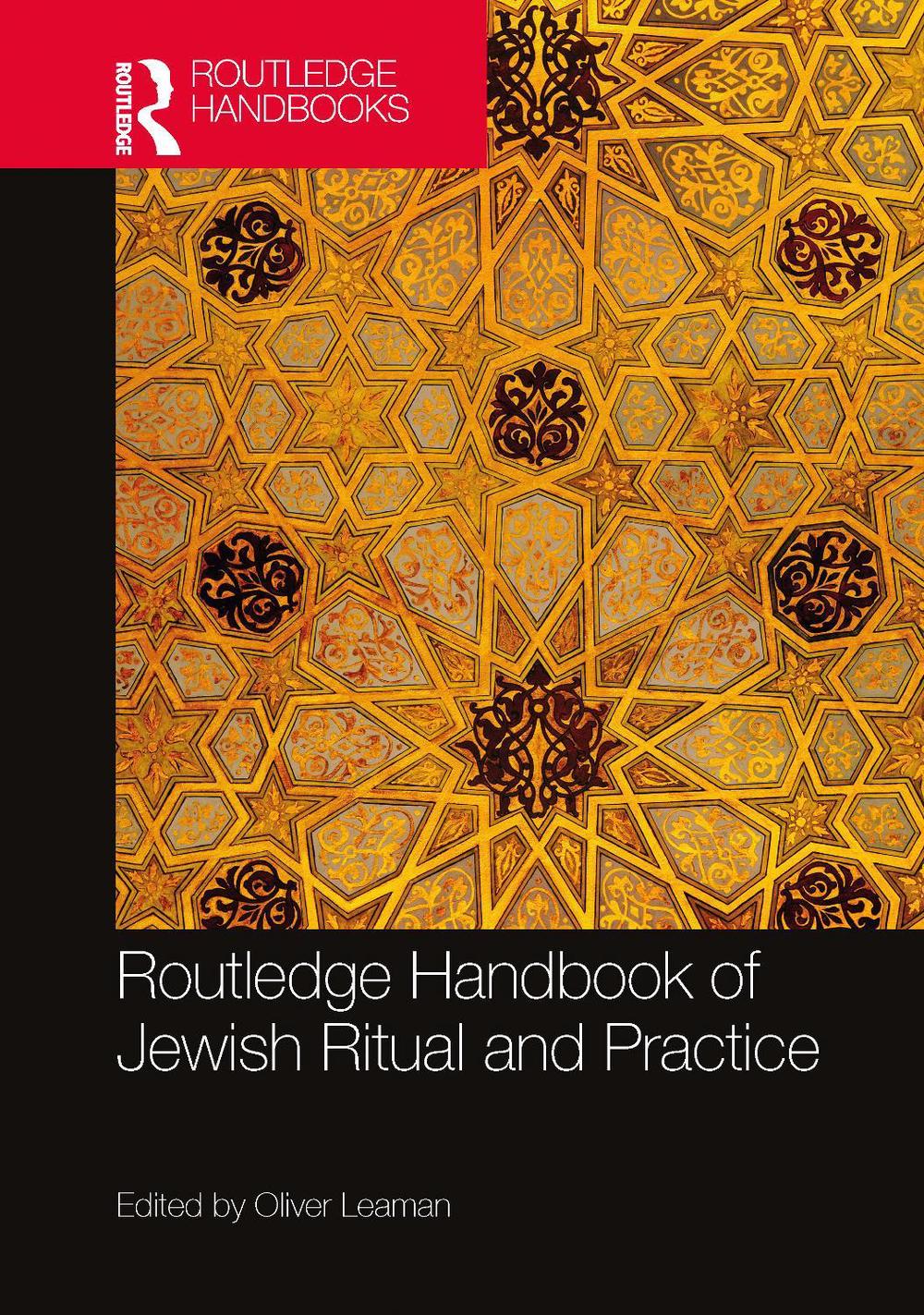Routledge Handbook of Jewish Ritual and Practice by Oliver Leaman ...