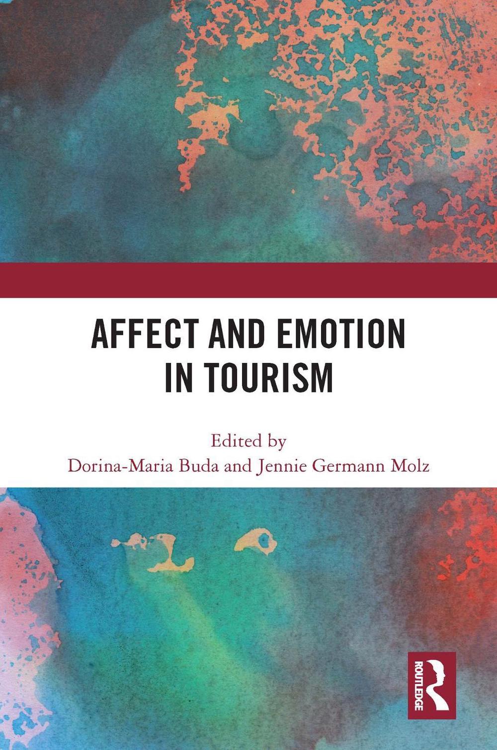 Affect and Emotion in Tourism by Dorina-Maria Buda, Hardcover ...