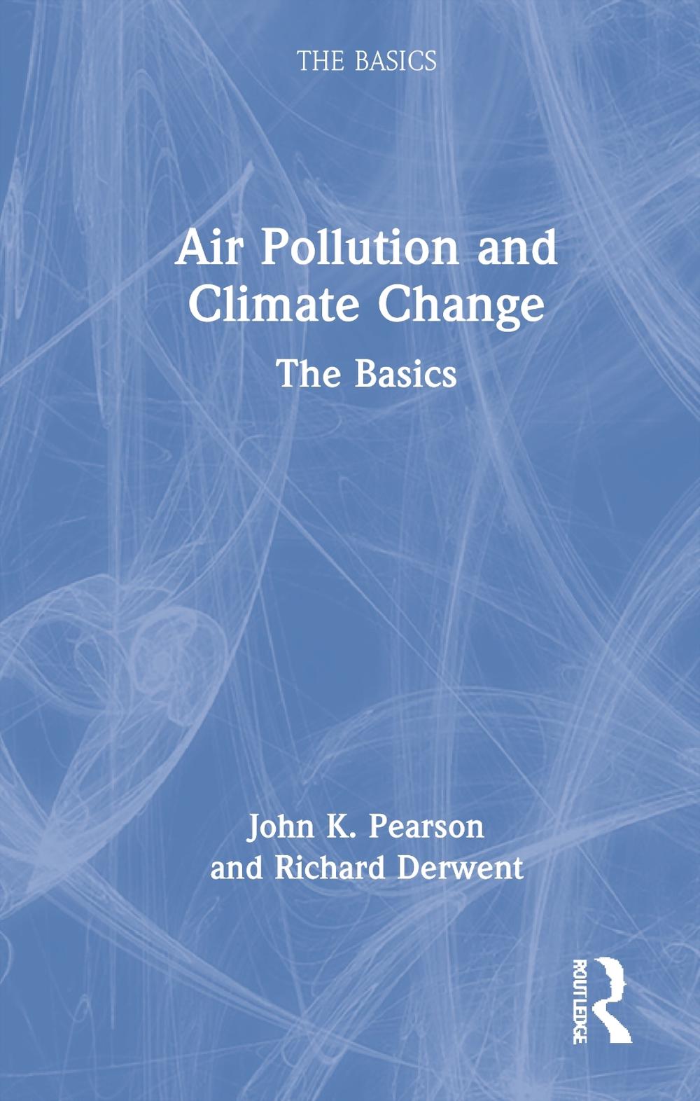 Air Pollution and Climate Change by John K. Pearson, Hardcover ...