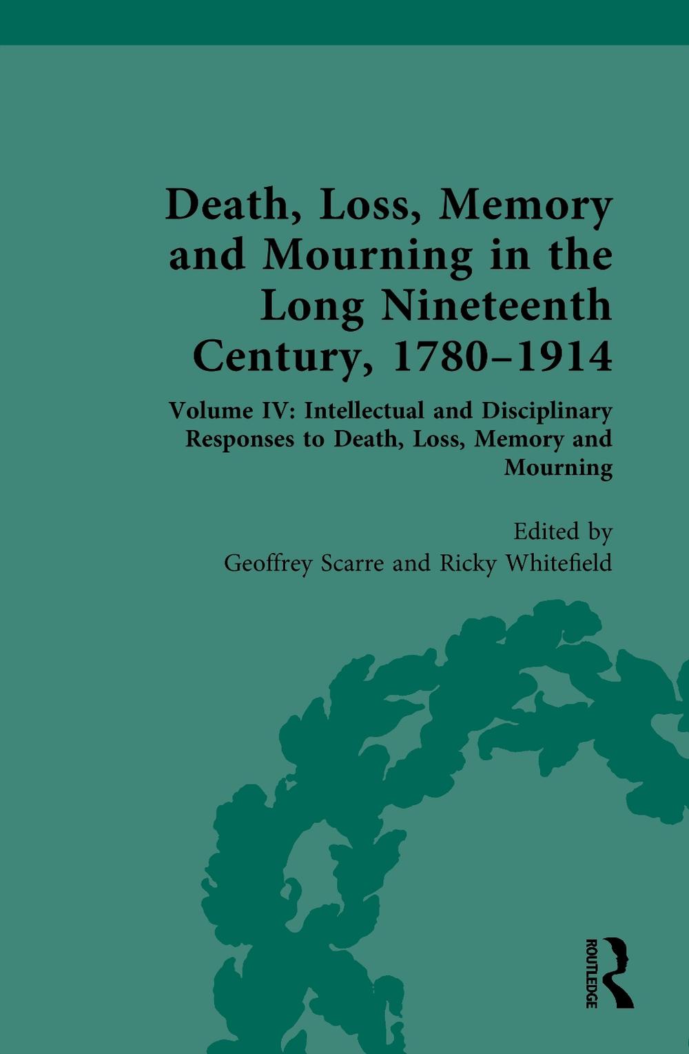 Death, Loss, Memory and Mourning in the Long Nineteenth Century, 1780 ...