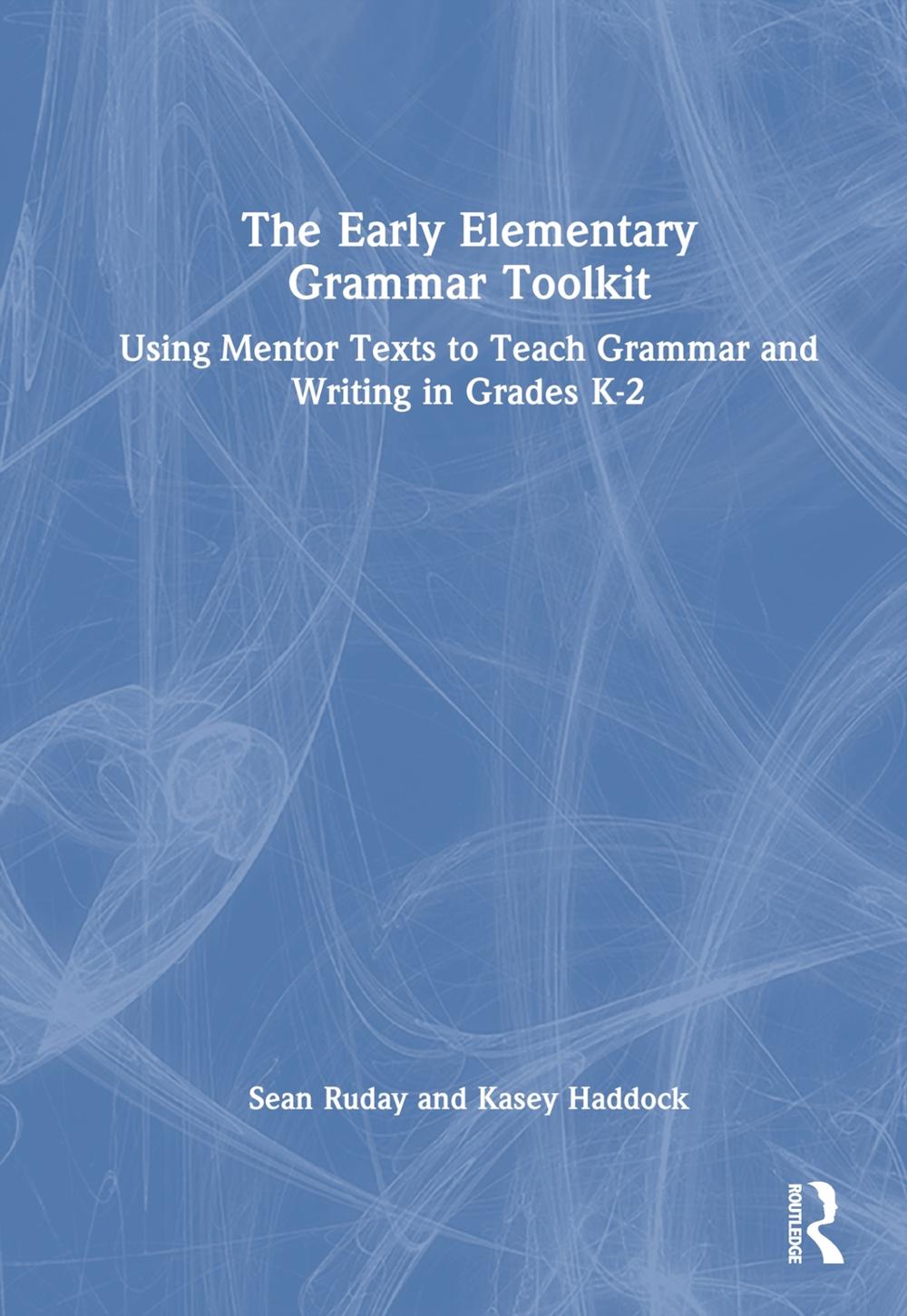 The Early Elementary Grammar Toolkit by Sean Ruday, Hardcover ...