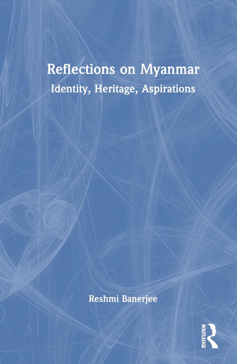 Reflections on Myanmar by Reshmi Banerjee, Hardcover, 9781032319681 ...