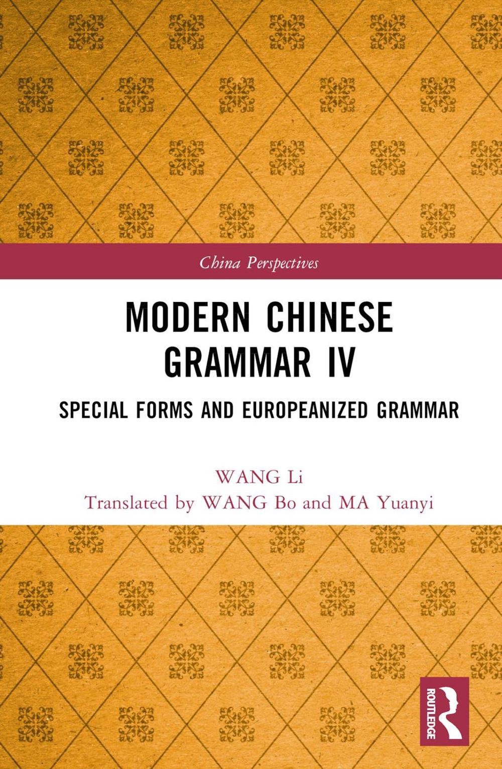 Modern Chinese Grammar IV by WANG Li, Hardcover, 9781032319704 | Buy ...