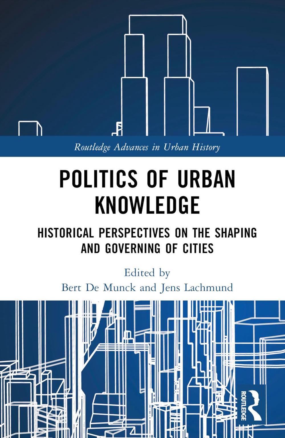 Politics of Urban Knowledge by Bert De Munck, Hardcover, 9781032320533 ...