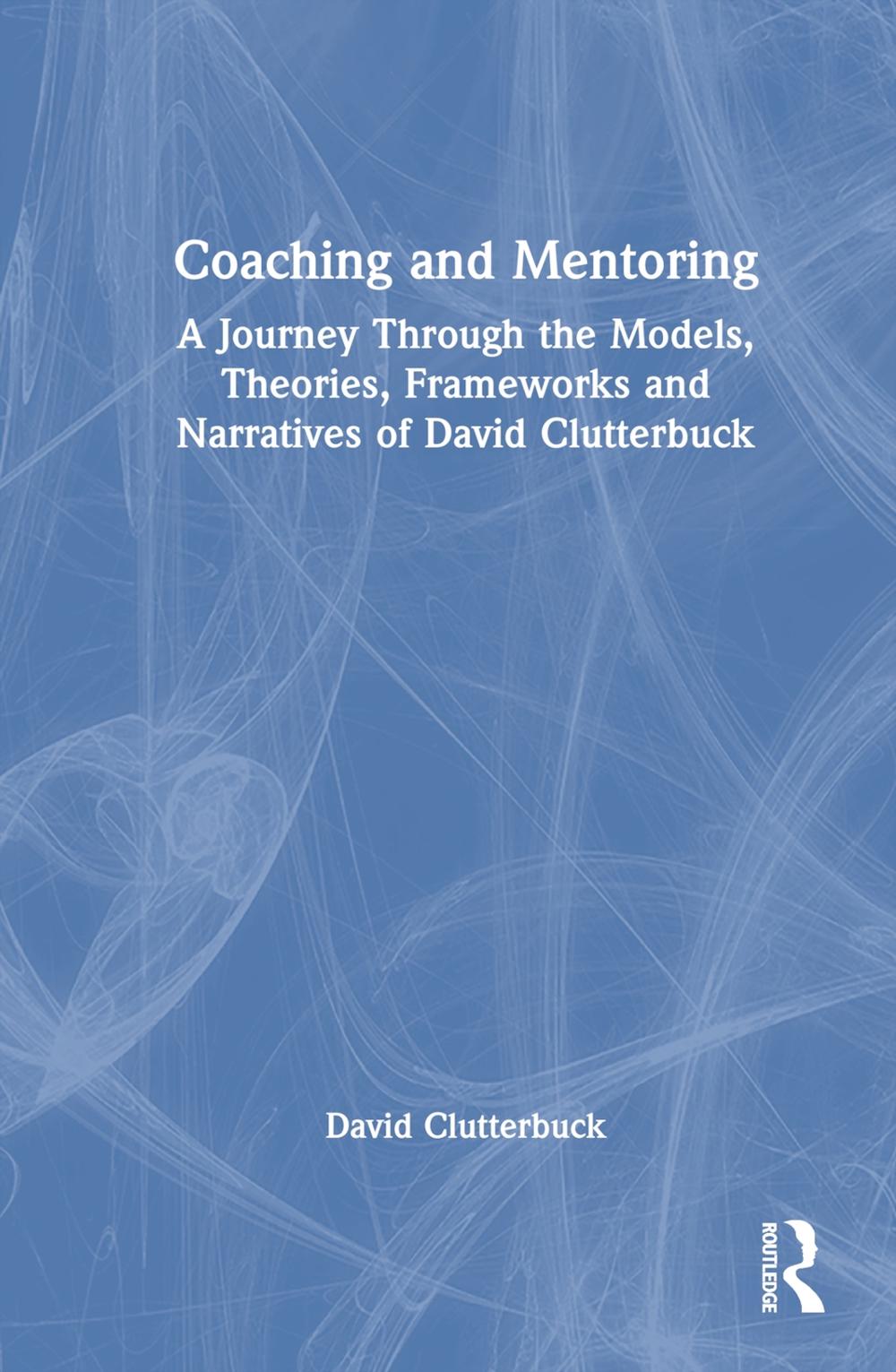 Coaching and Mentoring by David Clutterbuck, Hardcover, 9781032346595 ...