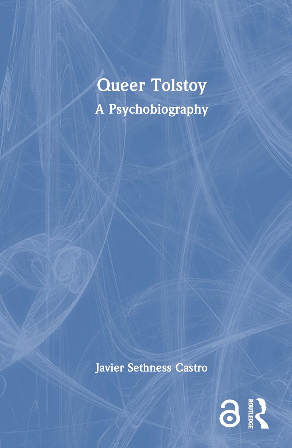 Queer Tolstoy by Javier Sethness Castro, Hardcover, 9781032358505 | Buy ...