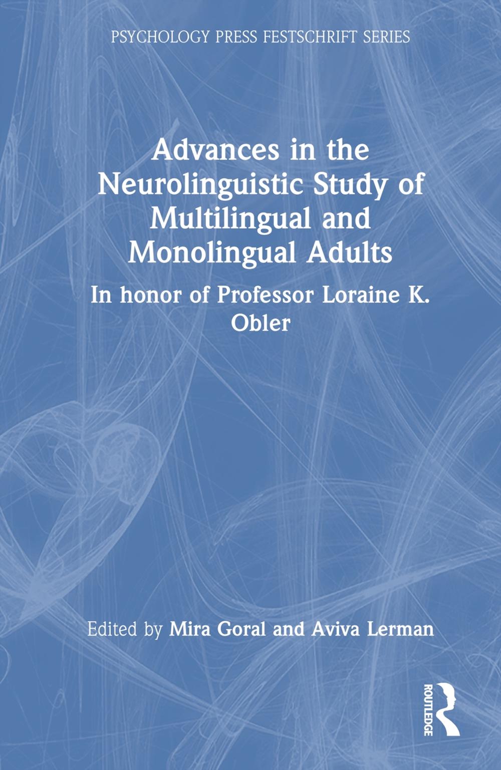 Advances in the Neurolinguistic Study of Multilingual and Monolingual ...