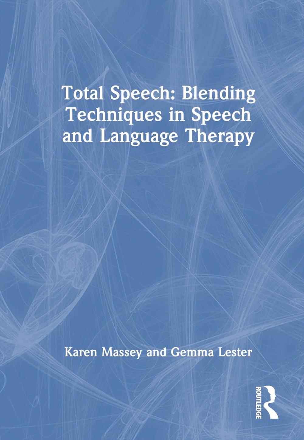 Total Speech: Blending Techniques in Speech and Language Therapy by ...