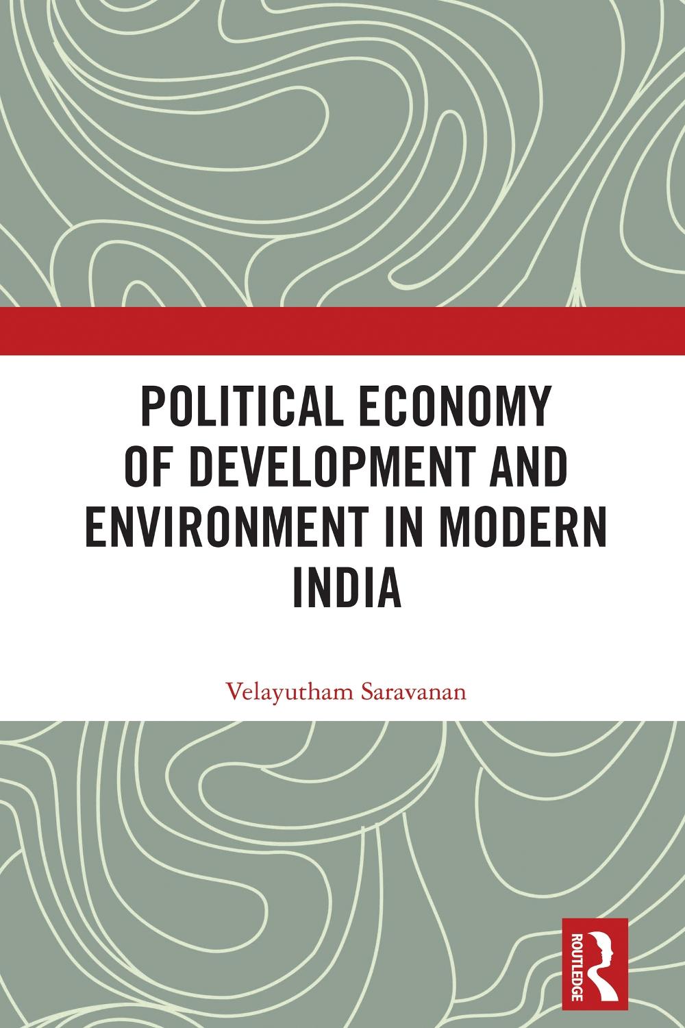 Political Economy of Development and Environment in Modern India by ...
