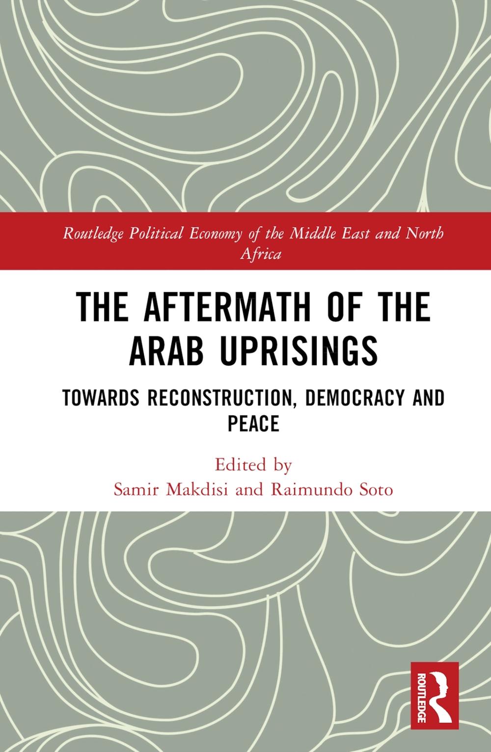 The Aftermath of the Arab Uprisings by Samir Makdisi, Hardcover, 9781032383026 | Buy online at ...