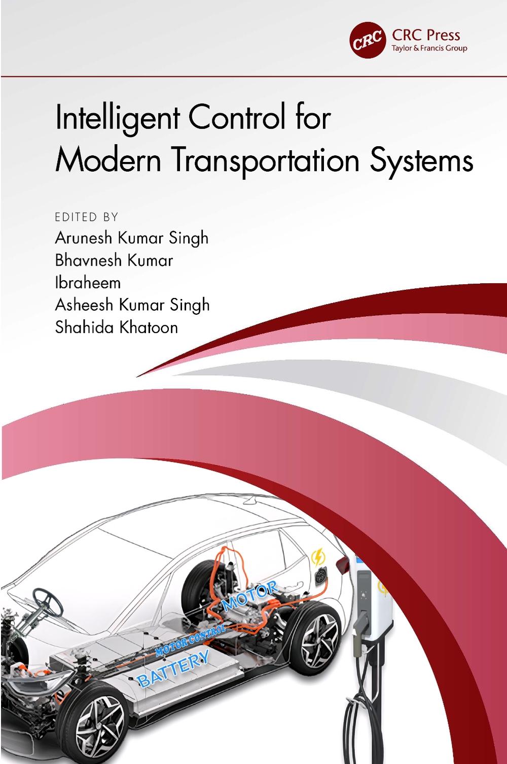 Intelligent Control for Modern Transportation Systems by Arunesh Kumar ...