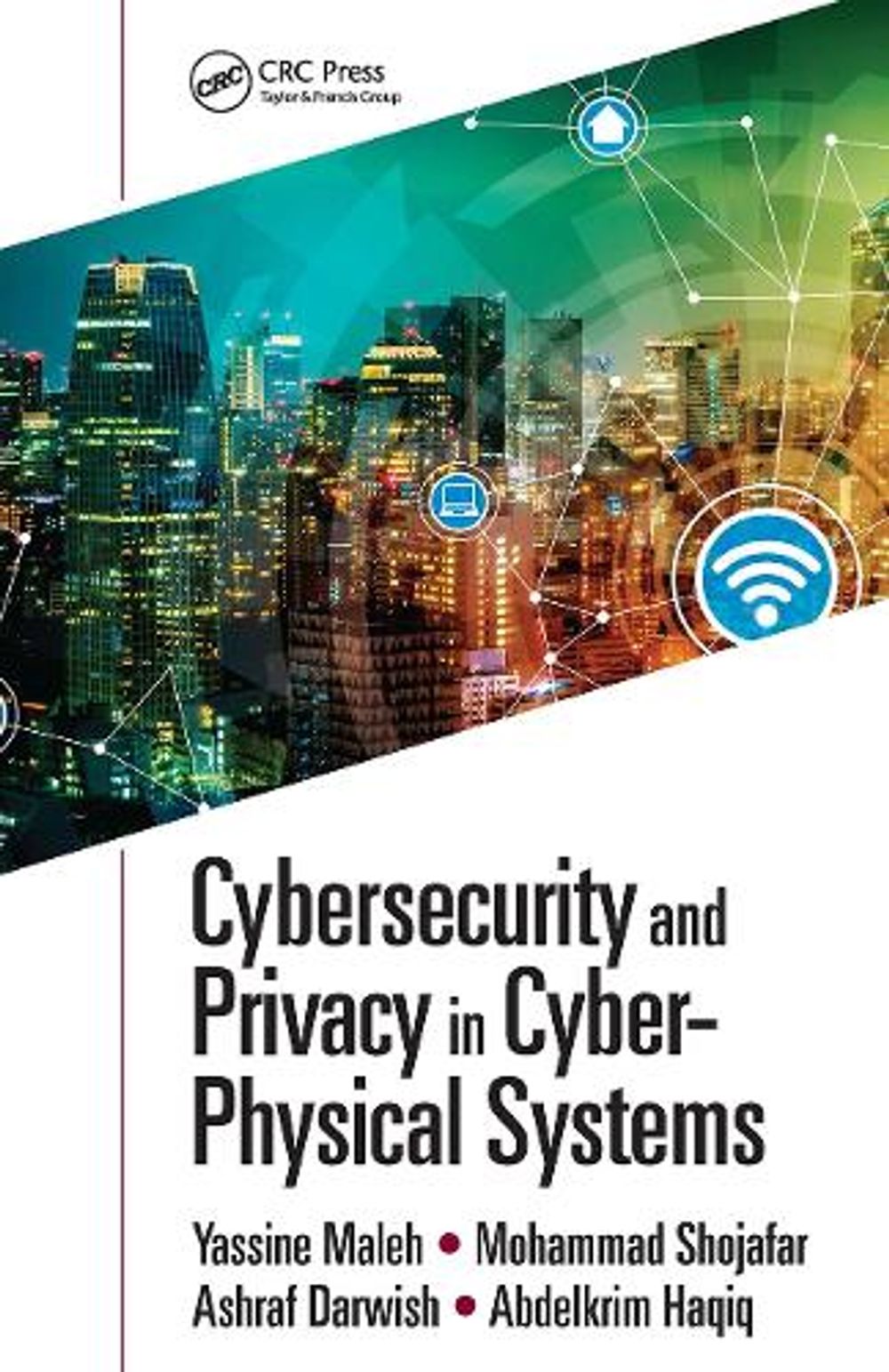 Cybersecurity and Privacy in Cyber Physical Systems by Yassine Maleh ...