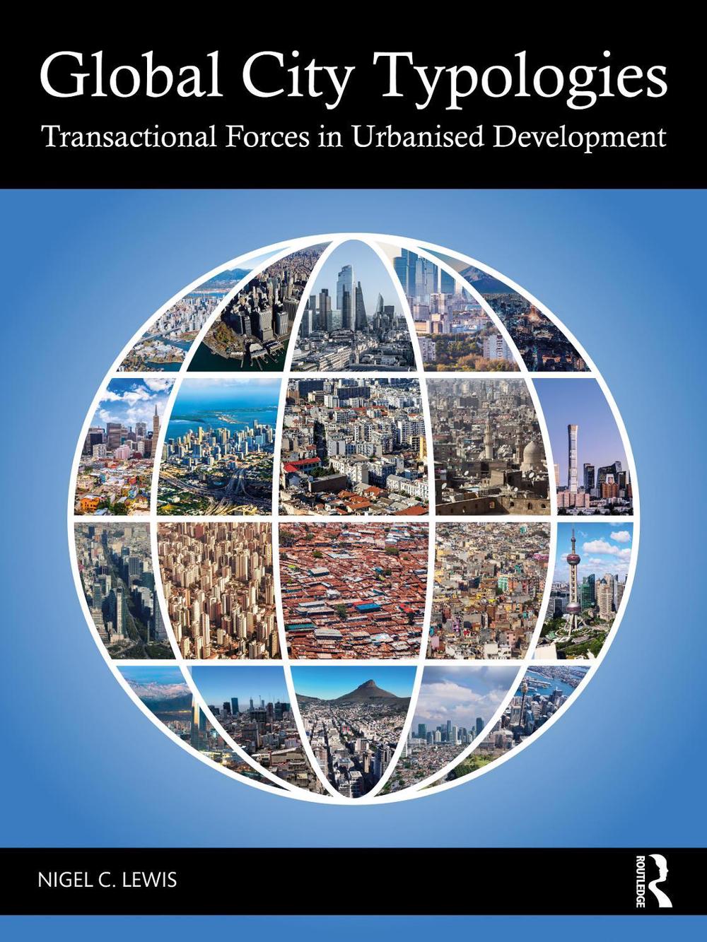 Global City Typologies by Nigel C. Lewis, Paperback, 9781032404967 ...