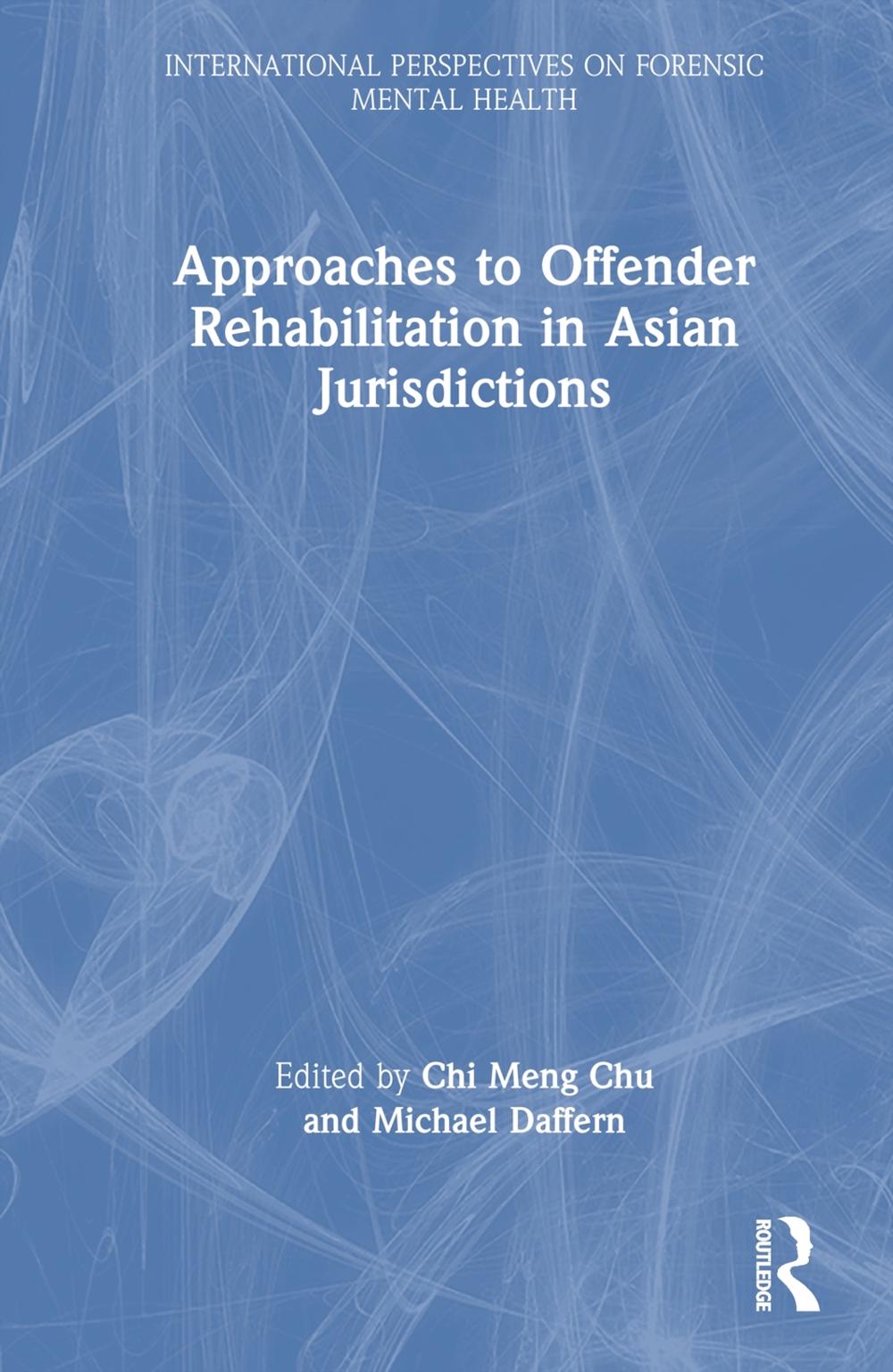 Approaches to Offender Rehabilitation in Asian Jurisdictions by Chi ...