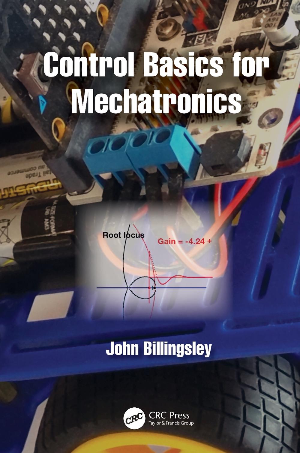 Control Basics for Mechatronics by John Billingsley, Paperback, 9781032425832 | Buy online at ...