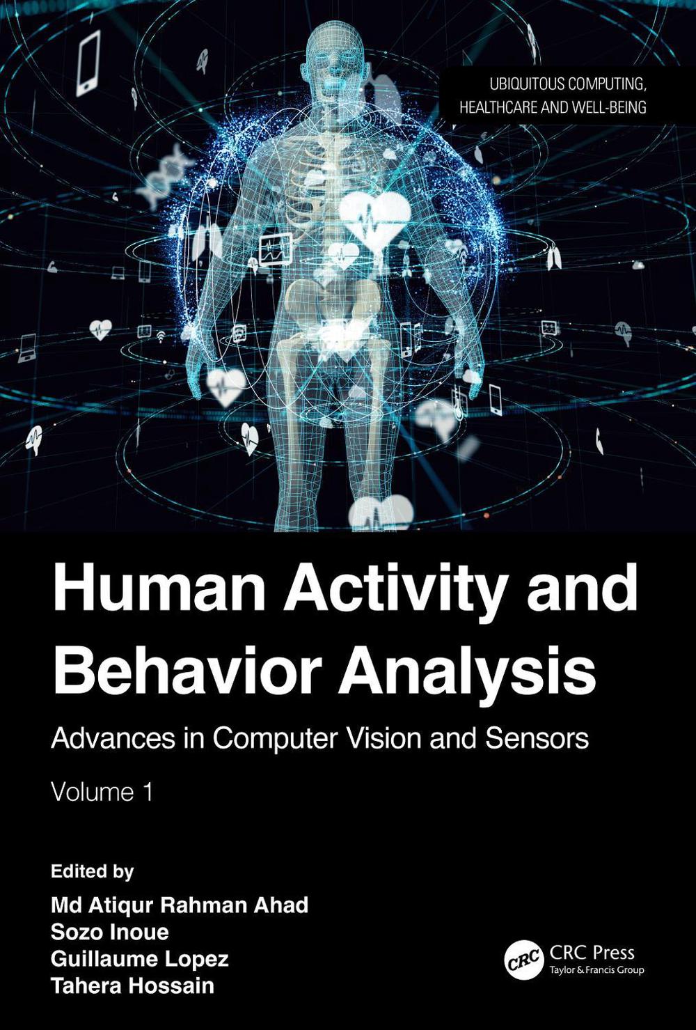 Human Activity and Behavior Analysis by Md Atiqur Rahman Ahad ...