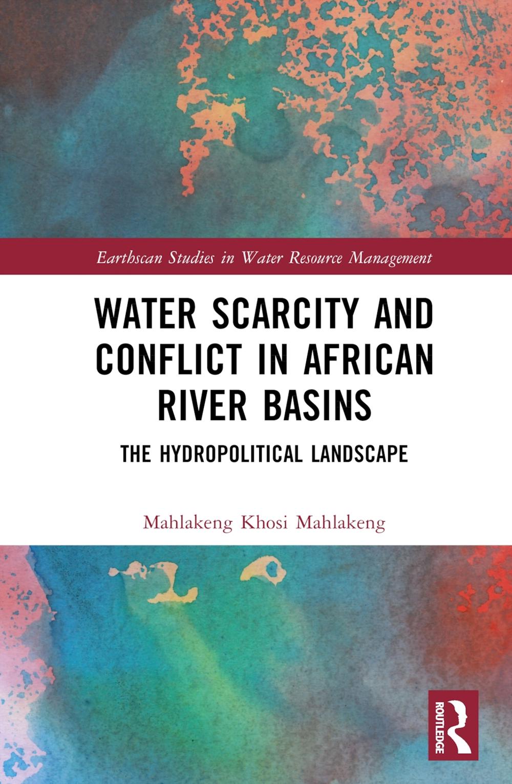 Water Scarcity and Conflict in African River Basins by Mahlakeng Khosi ...