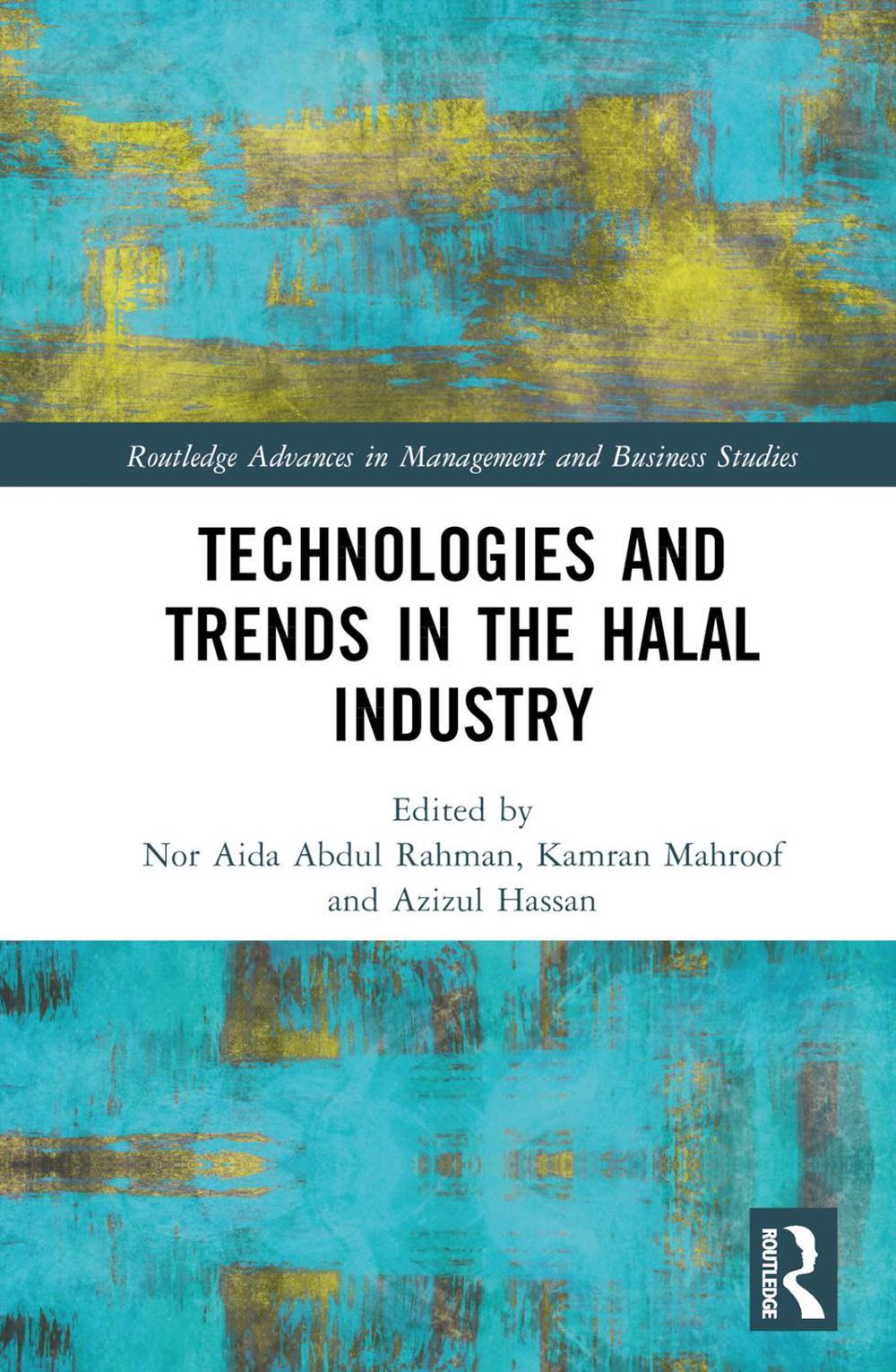 Technologies and Trends in the Halal Industry by Nor Aida Abdul Rahman ...