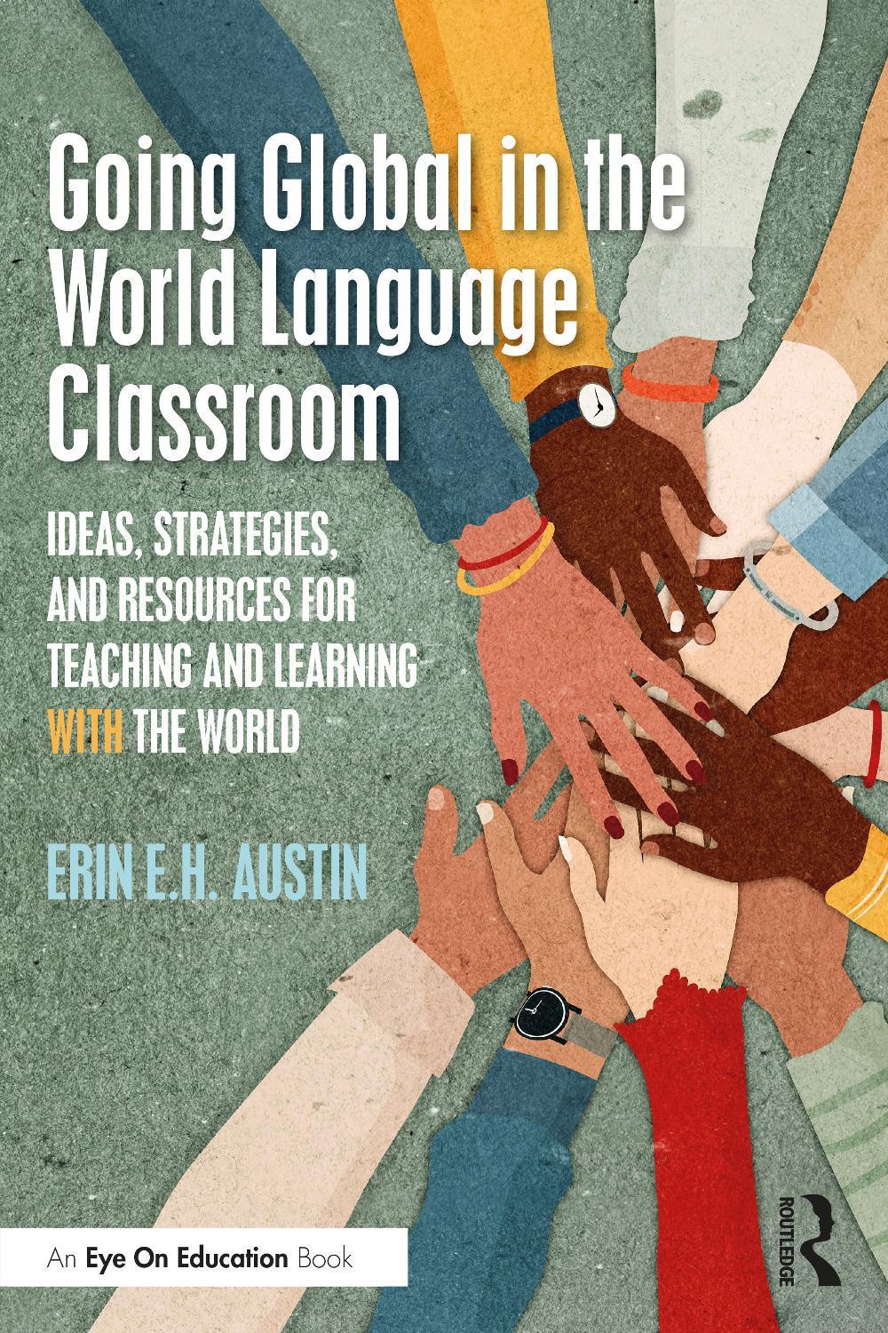 Going Global in the World Language Classroom by Erin Austin, Paperback, 9781032467214 | Buy ...