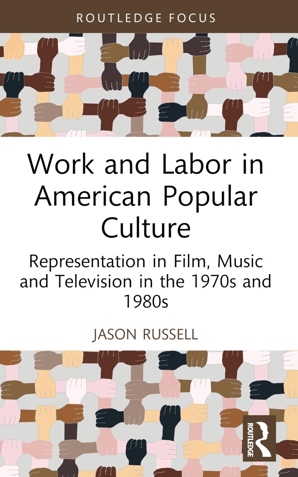 Work and Labor in American Popular Culture by Jason Russell, Paperback ...