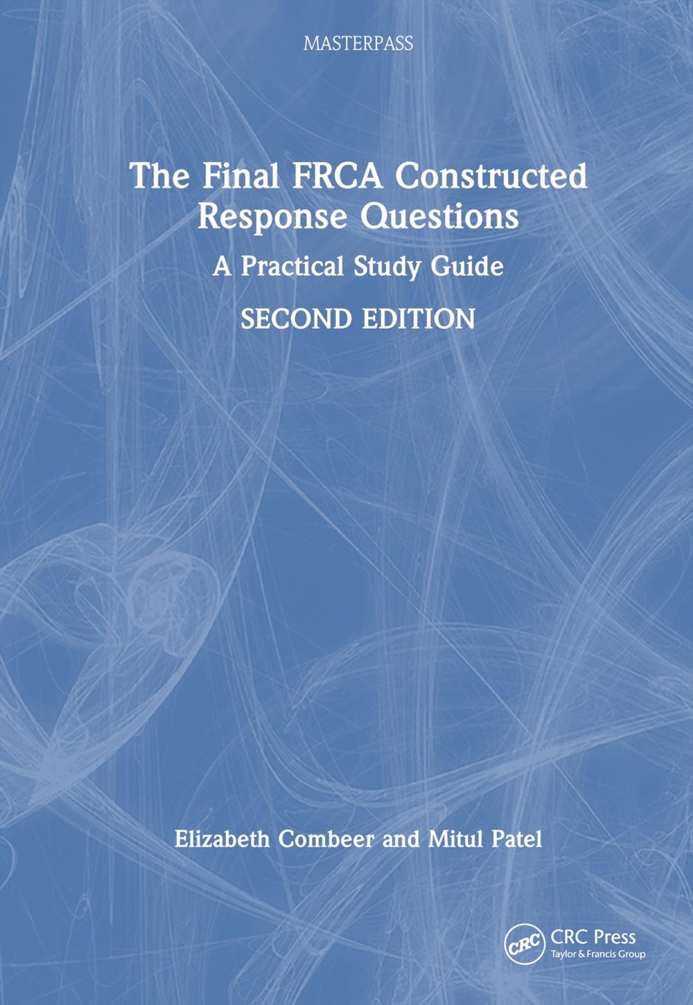 The Final FRCA Constructed Response Questions by Elizabeth Combeer ...