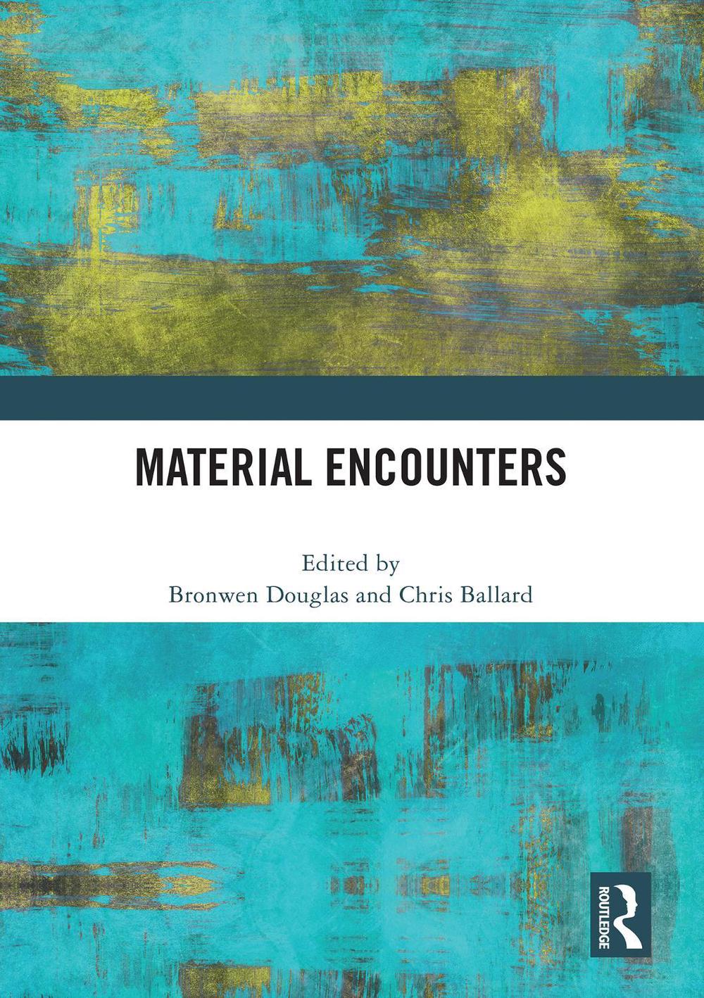 Material Encounters by Bronwen Douglas, Paperback, 9781032494708 | Buy ...