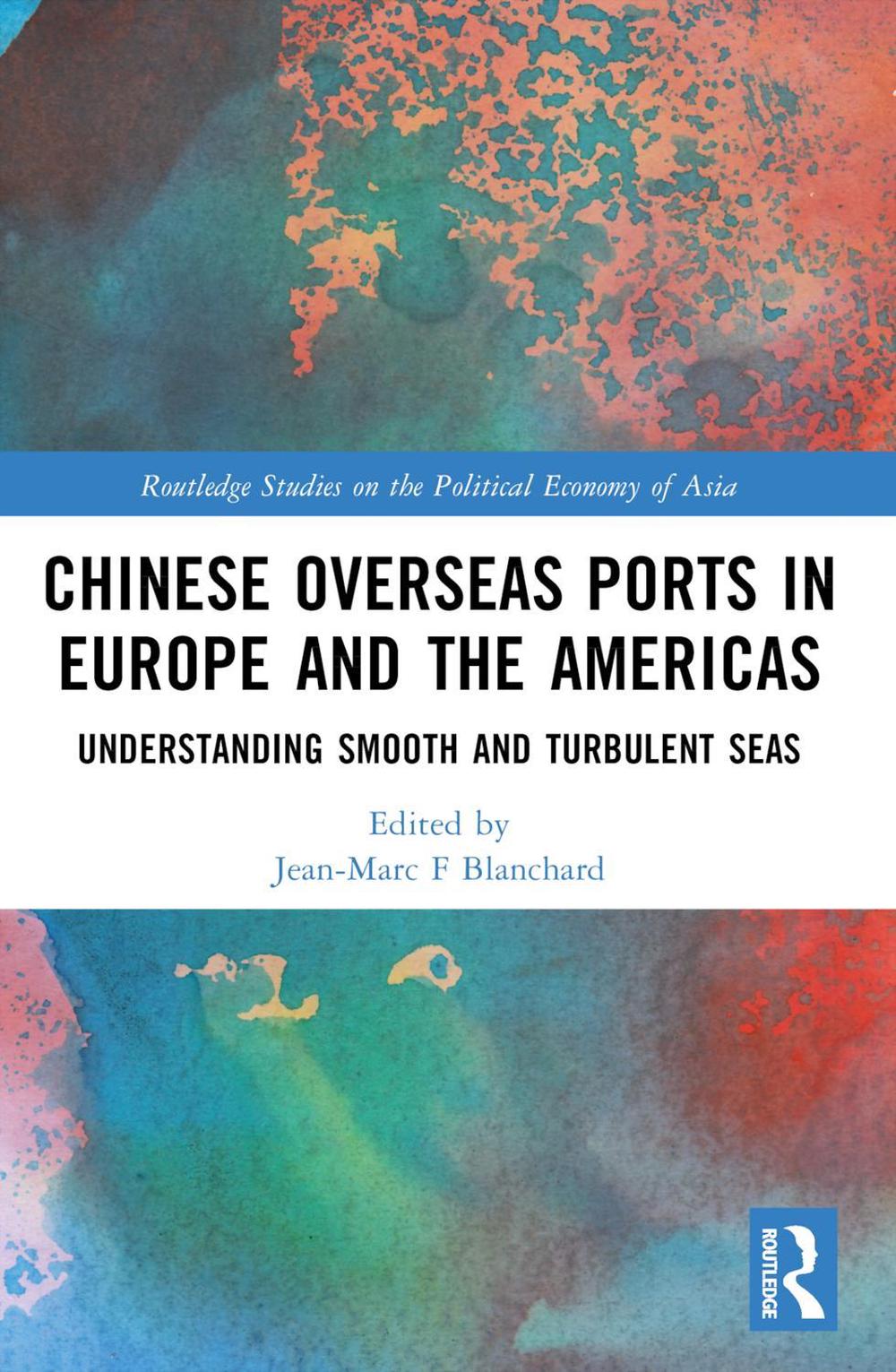Chinese Overseas Ports in Europe and the Americas by Jean-Marc ...