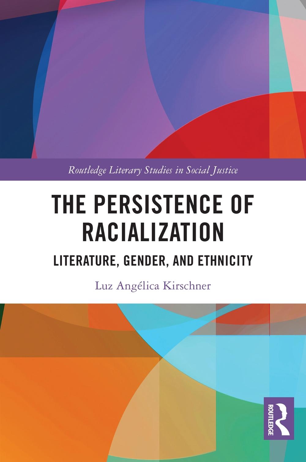 The Persistence of Racialization by Luz Angélica Kirschner, Hardcover ...