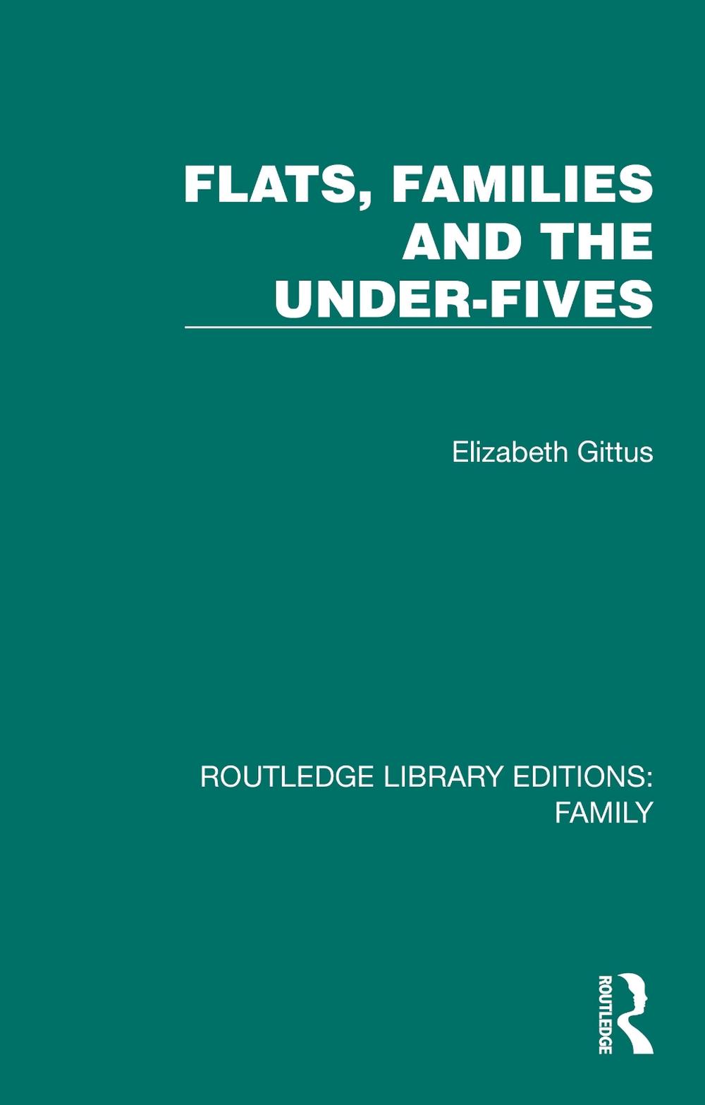 Flats, Families and the Under-Fives by Elizabeth Gittus, Hardcover ...