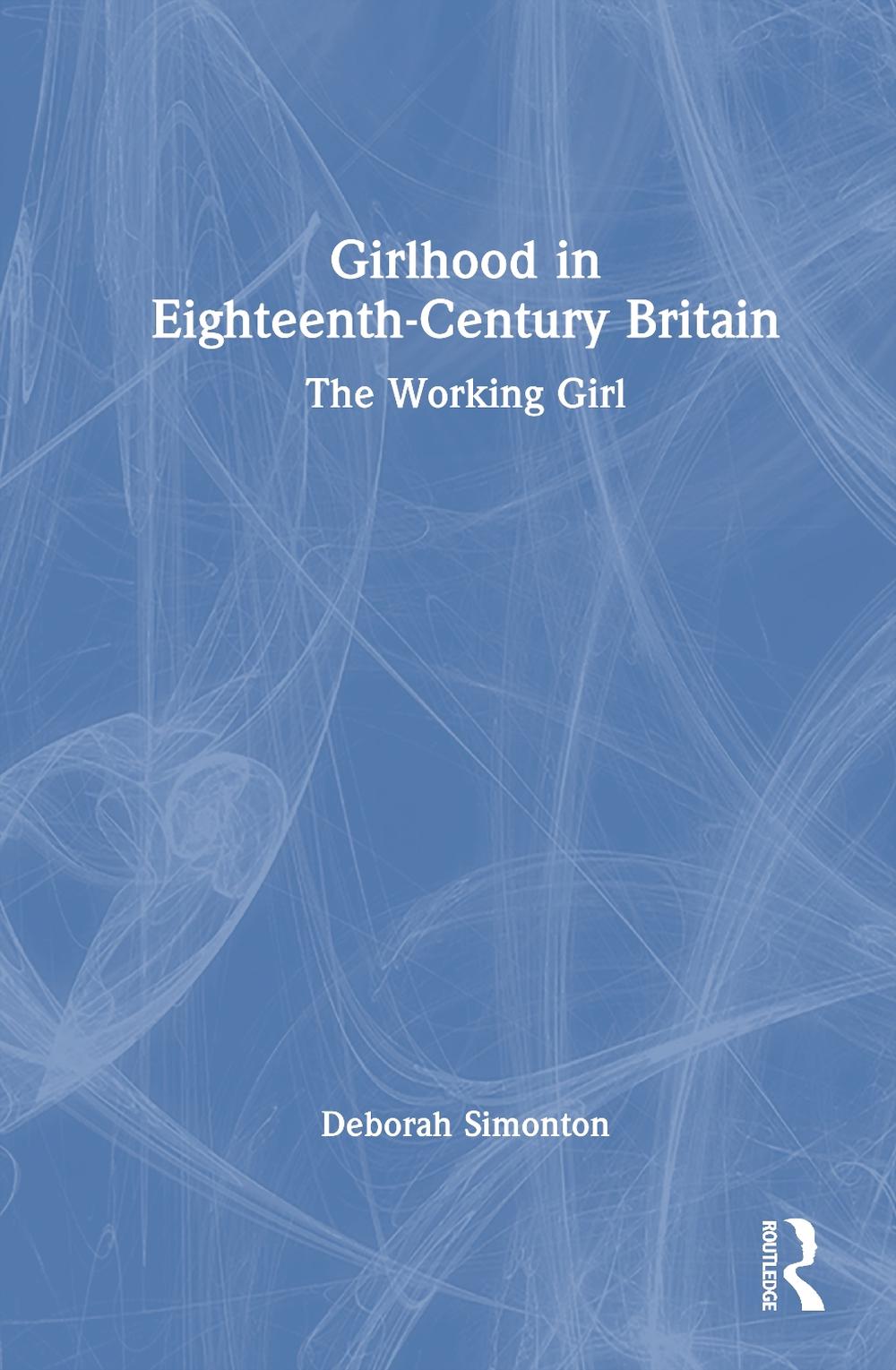 Girlhood in Eighteenth-Century Britain by Deborah Simonton, Hardcover ...