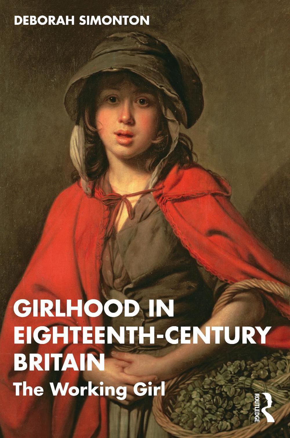 Girlhood in Eighteenth-Century Britain by Deborah Simonton, Paperback ...