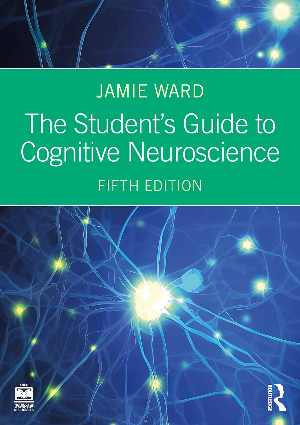 The Student's Guide to Cognitive Neuroscience, 5th Edition by Jamie ...