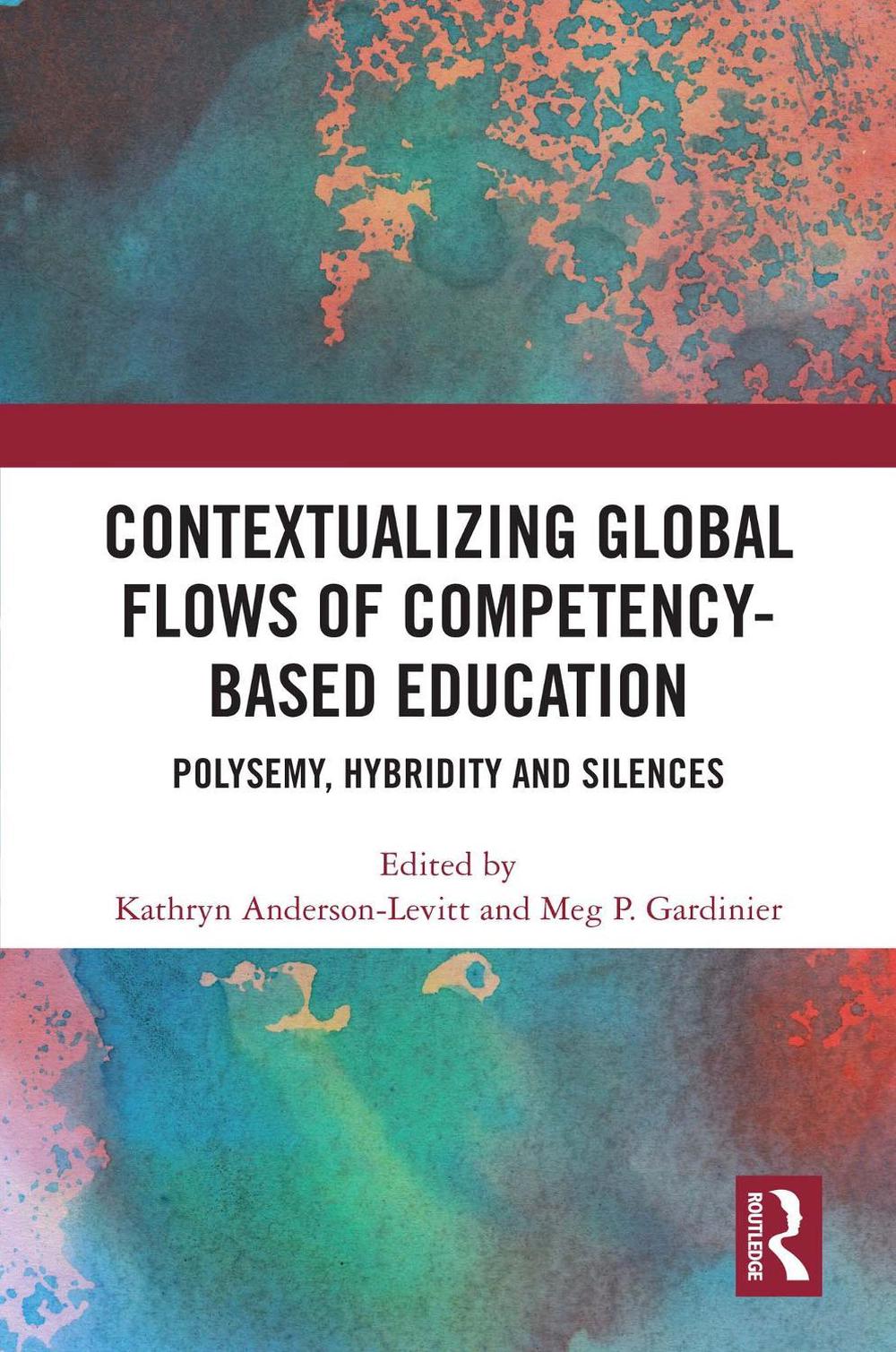 Contextualizing Global Flows of Competency-Based Education by Kathryn ...