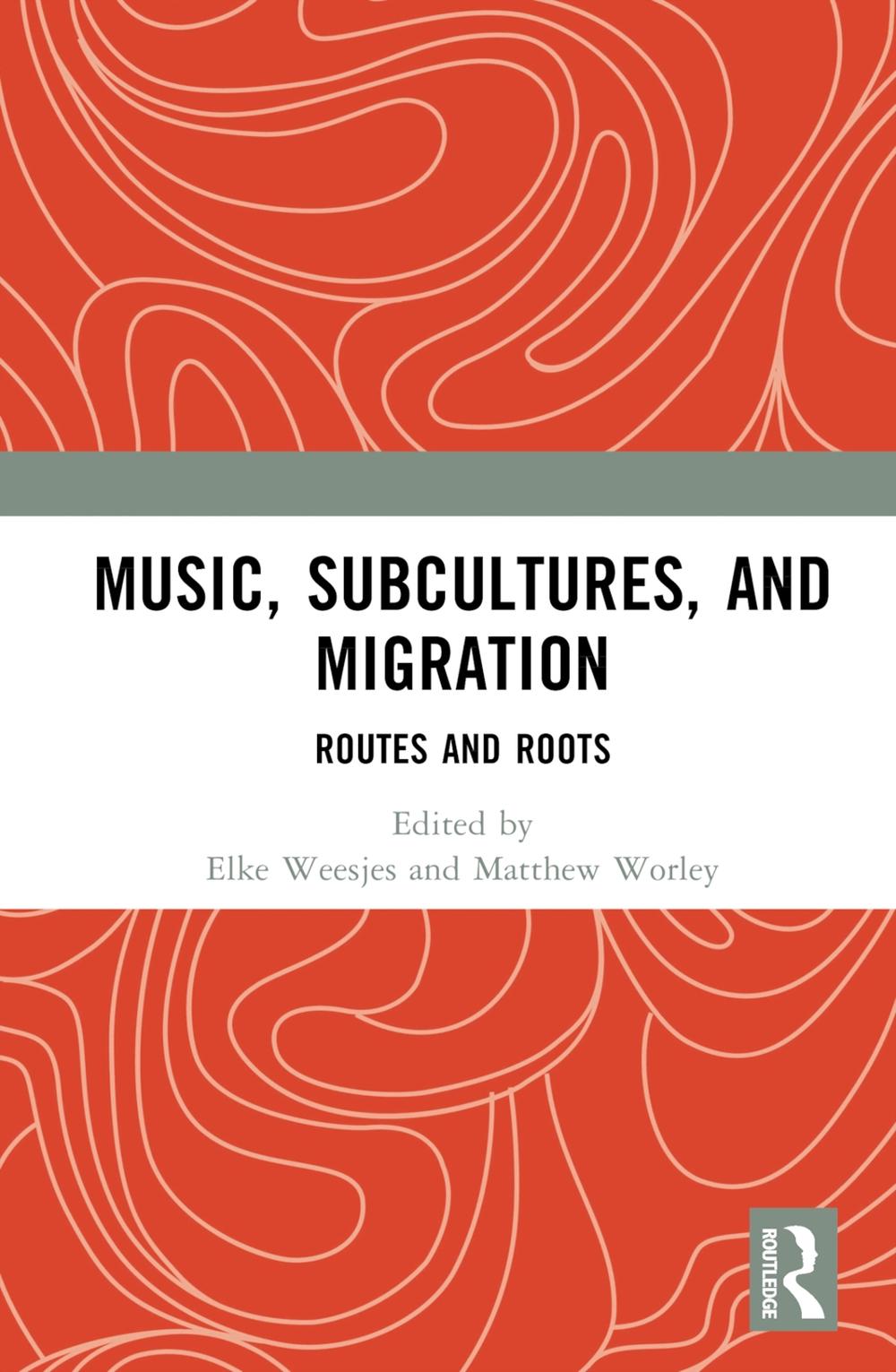 Music, Subcultures and Migration by Elke Weesjes, Hardcover ...