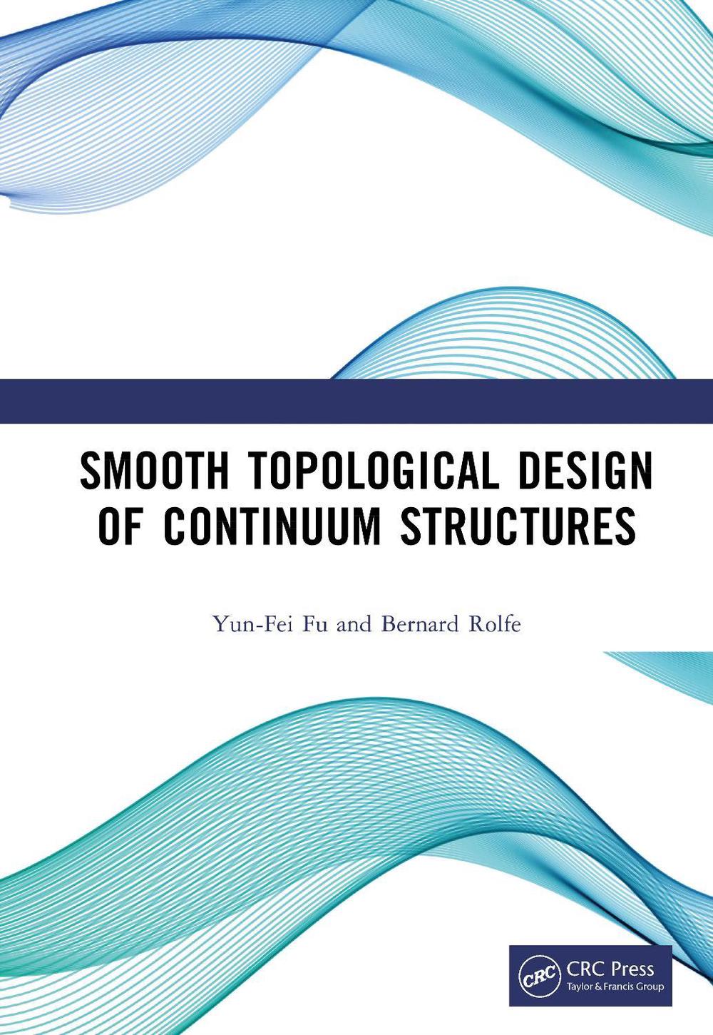 Smooth Topological Design of Continuum Structures by Yun-Fei Fu, Hardcover, 9781032612492 | Buy ...