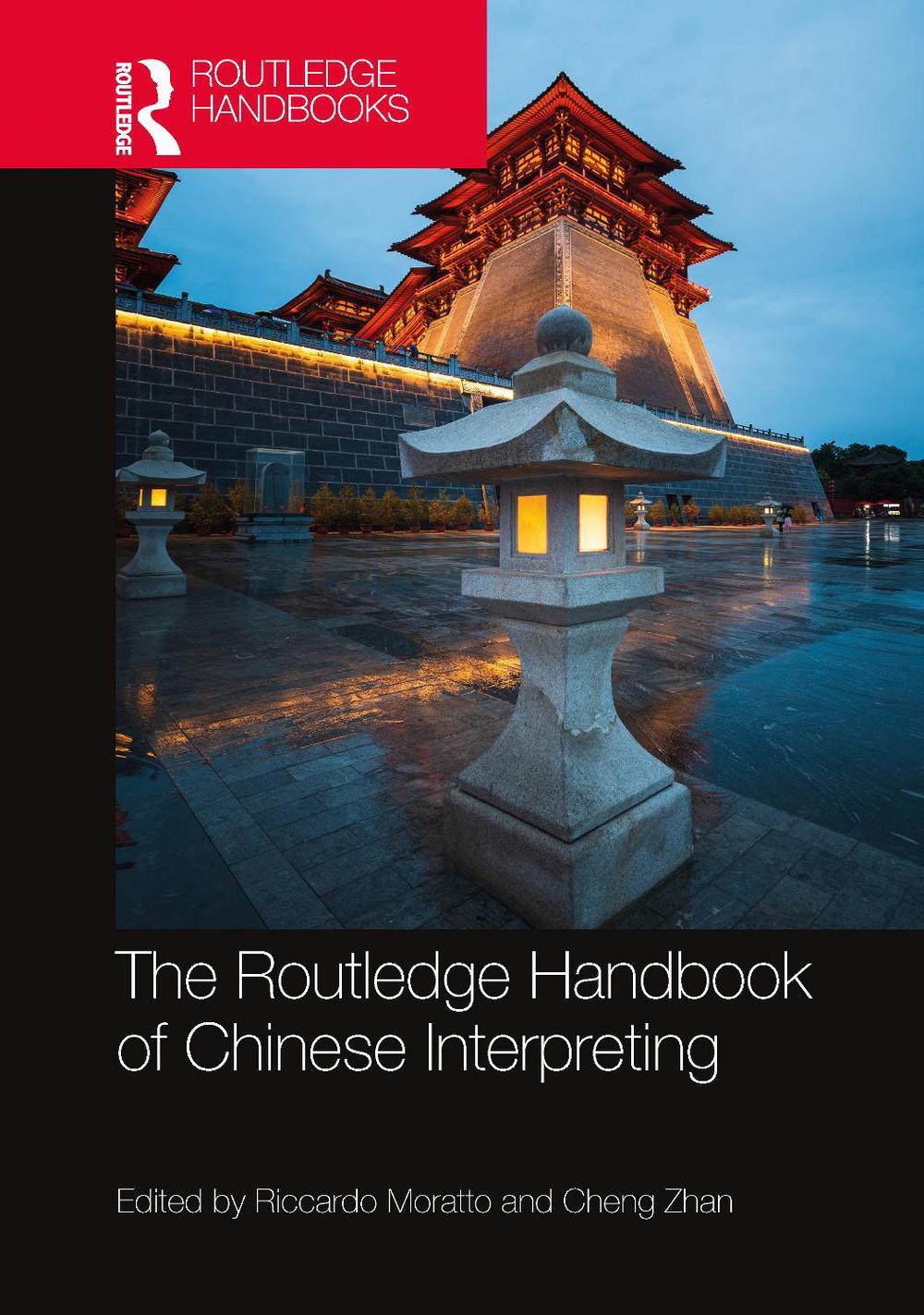 The Routledge Handbook of Chinese Interpreting by Riccardo Moratto ...