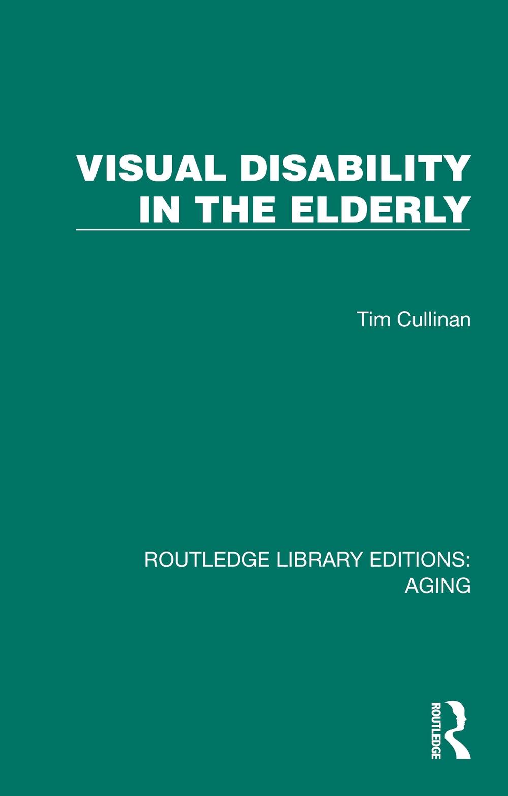 Visual Disability in the Elderly by Tim Cullinan, Hardcover ...