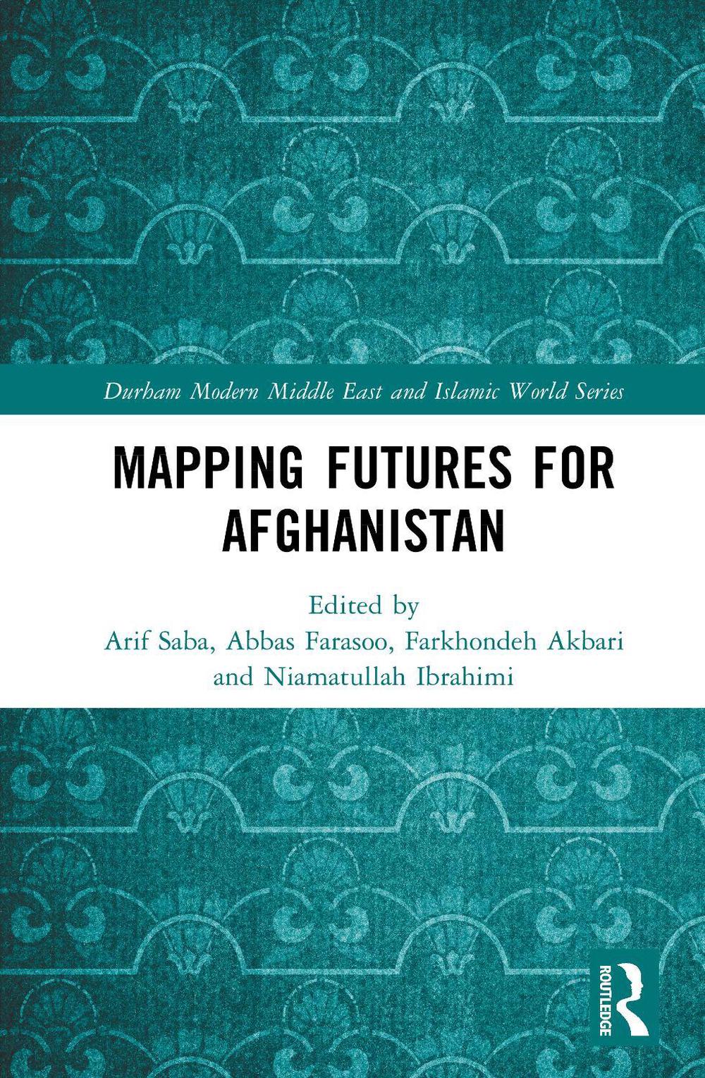 Mapping Futures for Afghanistan by Arif Saba, Hardcover, 9781032707488 | Buy online at The Nile