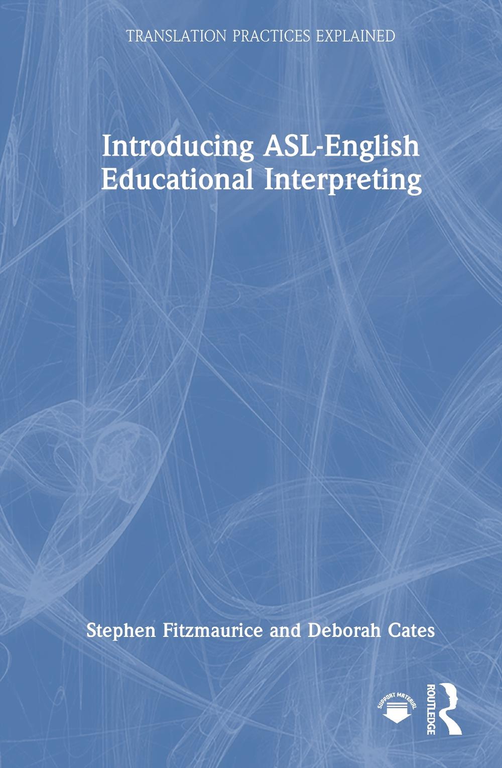 Introducing ASL-English Educational Interpreting by Stephen Fitzmaurice ...