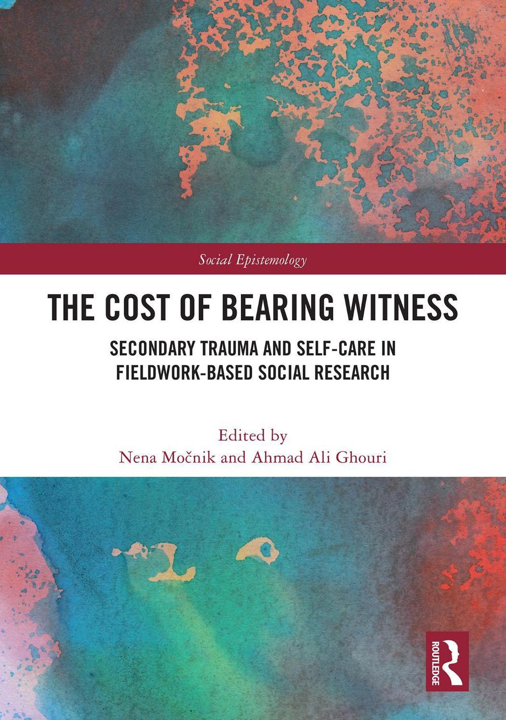 The Cost of Bearing Witness by Nena Močnik, Hardcover, 9781032737126 ...