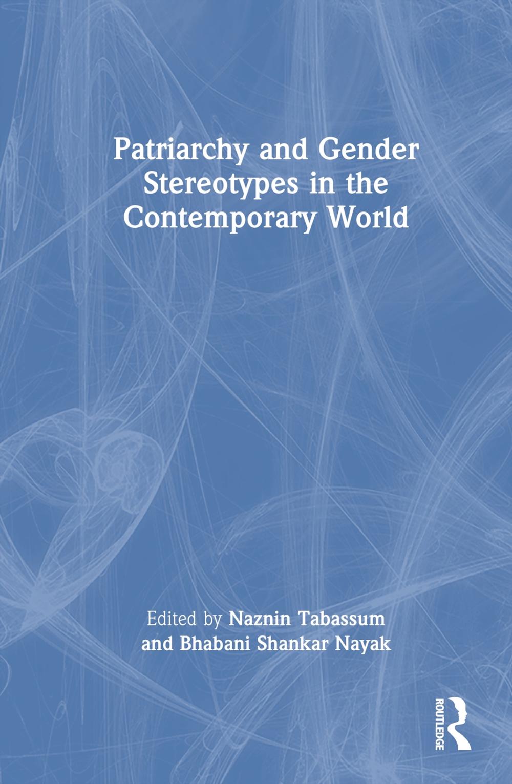 Patriarchy and Gender Stereotypes in the Contemporary World by Naznin ...
