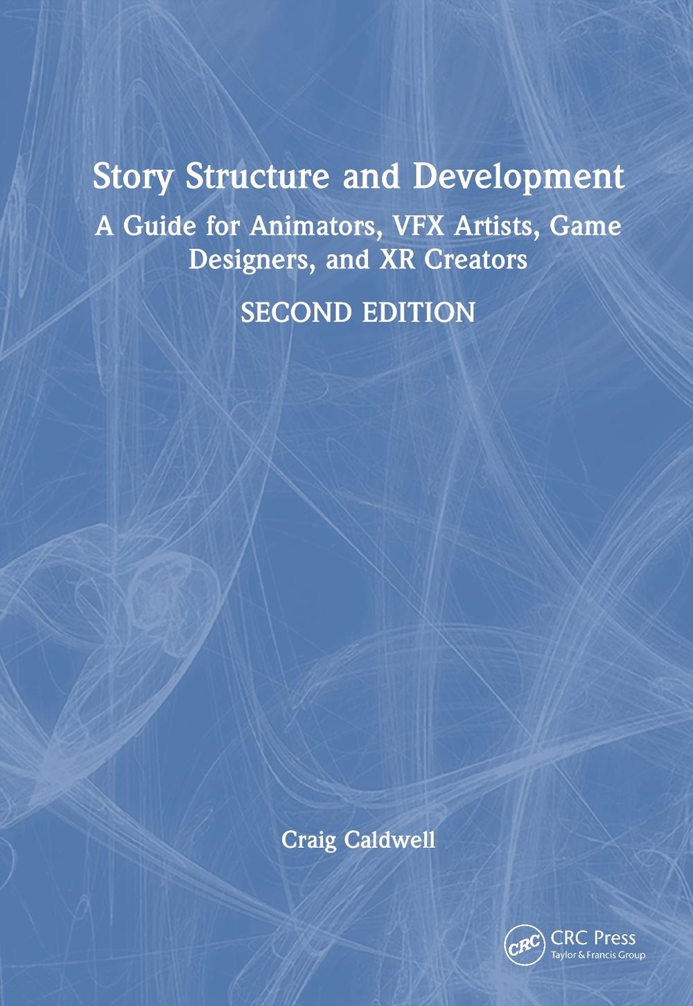 Story Structure and Development, 2nd Edition by Craig Caldwell ...