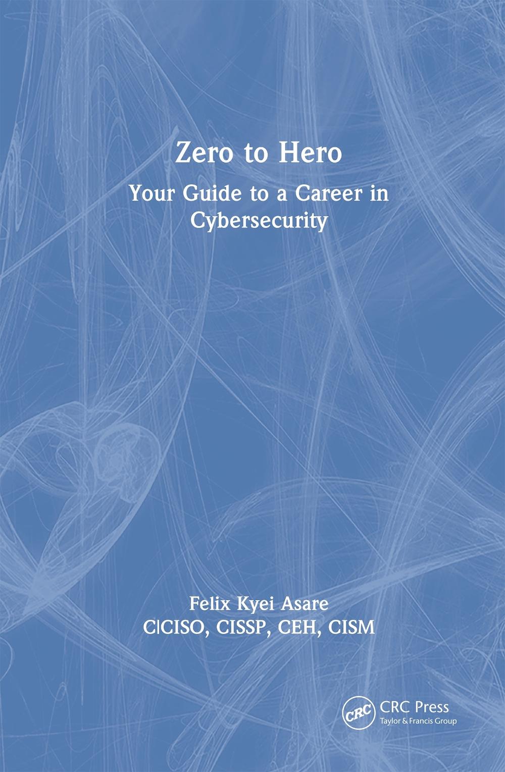 Zero to Hero by Felix Kyei Asare, Hardcover, 9781032802213 | Buy online ...