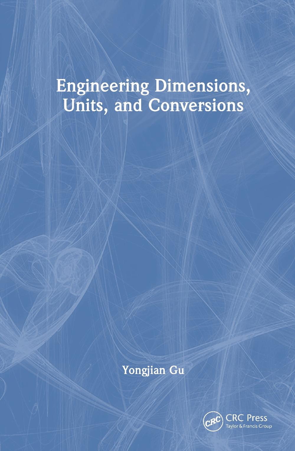 Engineering Dimensions, Units, and Conversions by Yongjian Gu, Hardcover, 9781032833637 | Buy ...