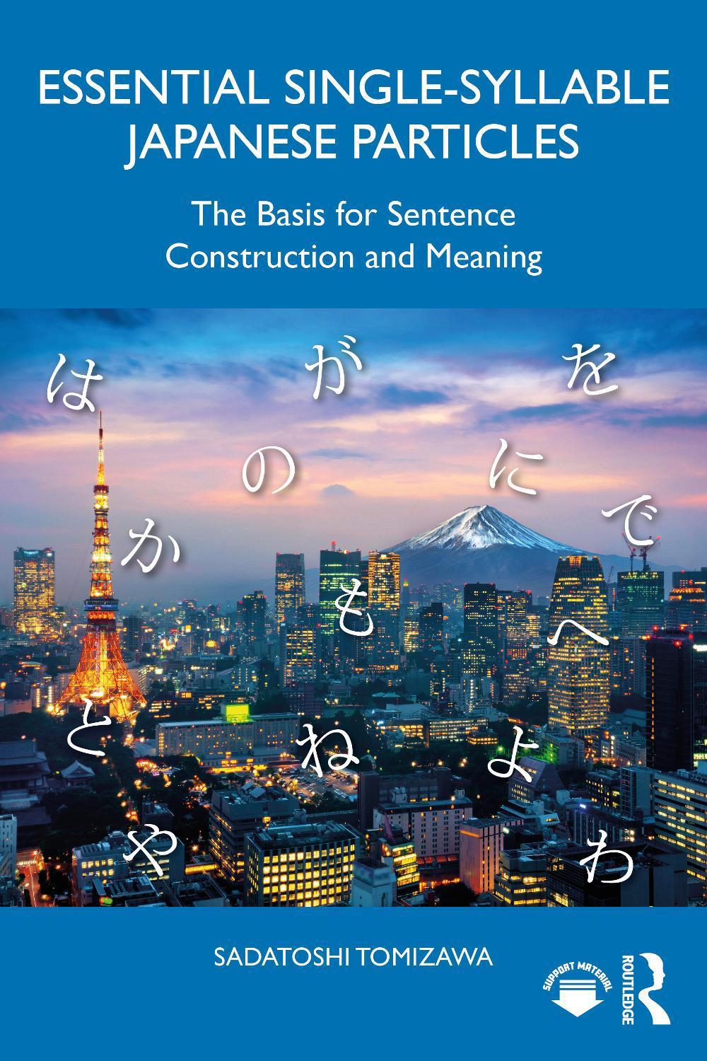 Essential Single-Syllable Japanese Particles by Sadatoshi Tomizawa ...