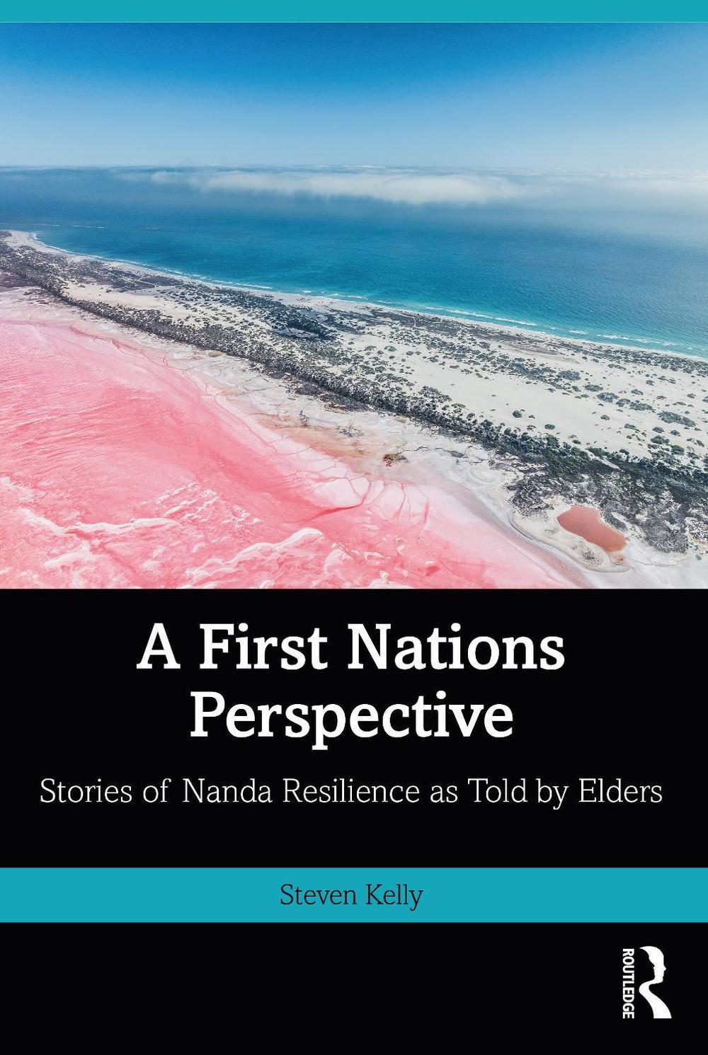 A First Nations Perspective by Steven Kelly, Paperback, 9781032882451 ...