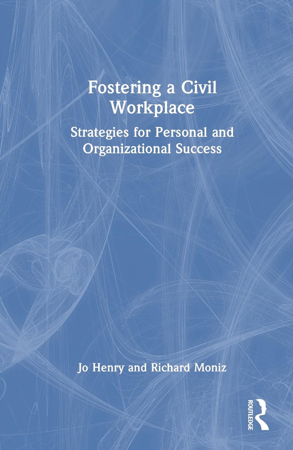 Fostering a Civil Workplace by Jo Henry, Hardcover, 9781032966076 | Buy ...