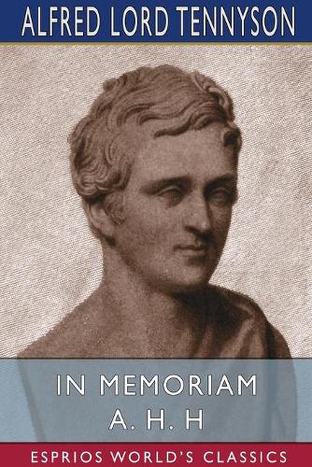 In Memoriam A. H. H (Esprios Classics) by Alfred Lord Tennyson ...