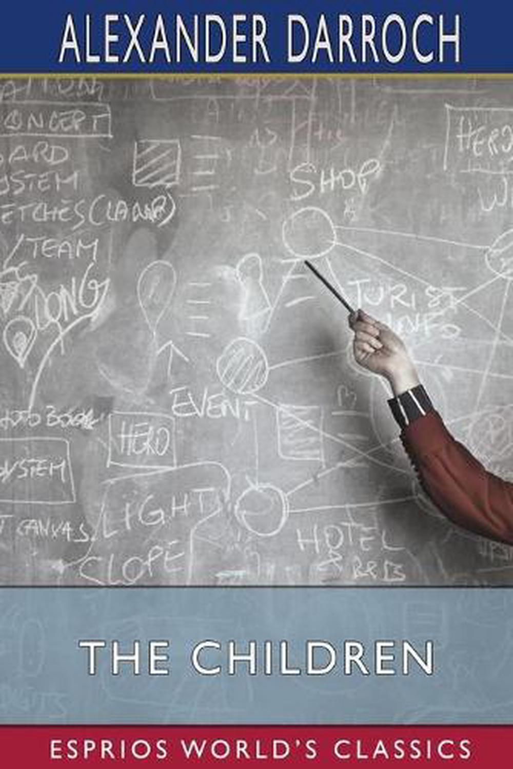 The Children (Esprios Classics) by Alexander Darroch, Paperback ...